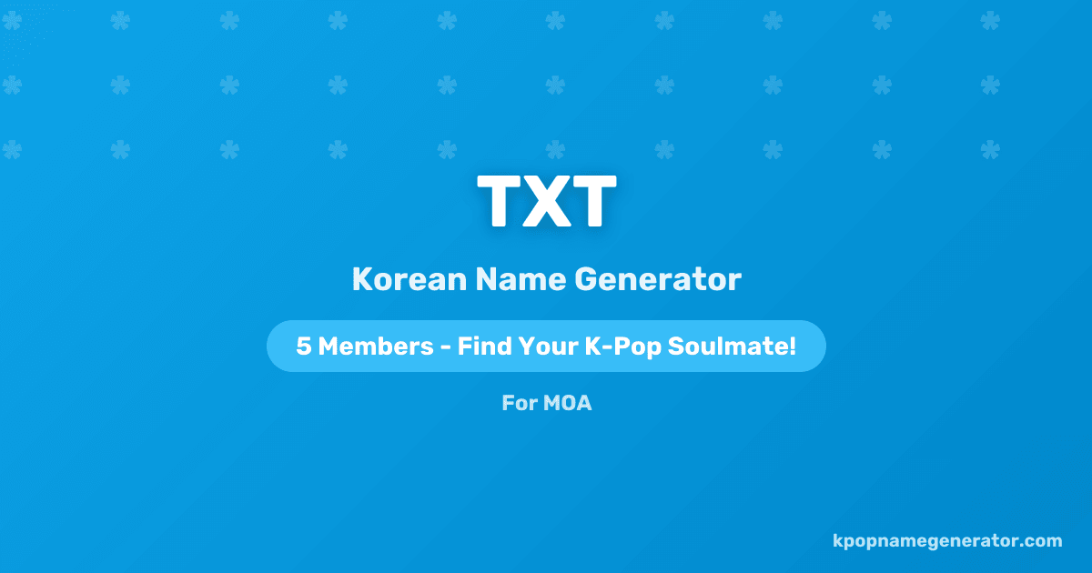TXT Name Generator | Create Your Korean Name with MOA