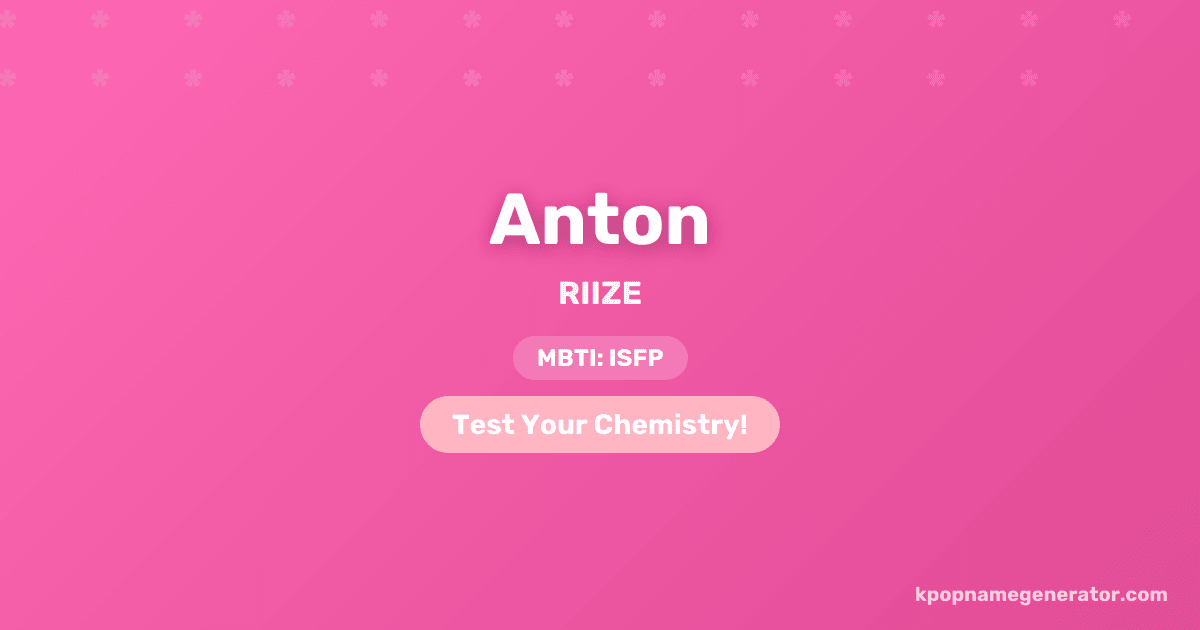 Anton Name Generator | RIIZE Chemistry Test