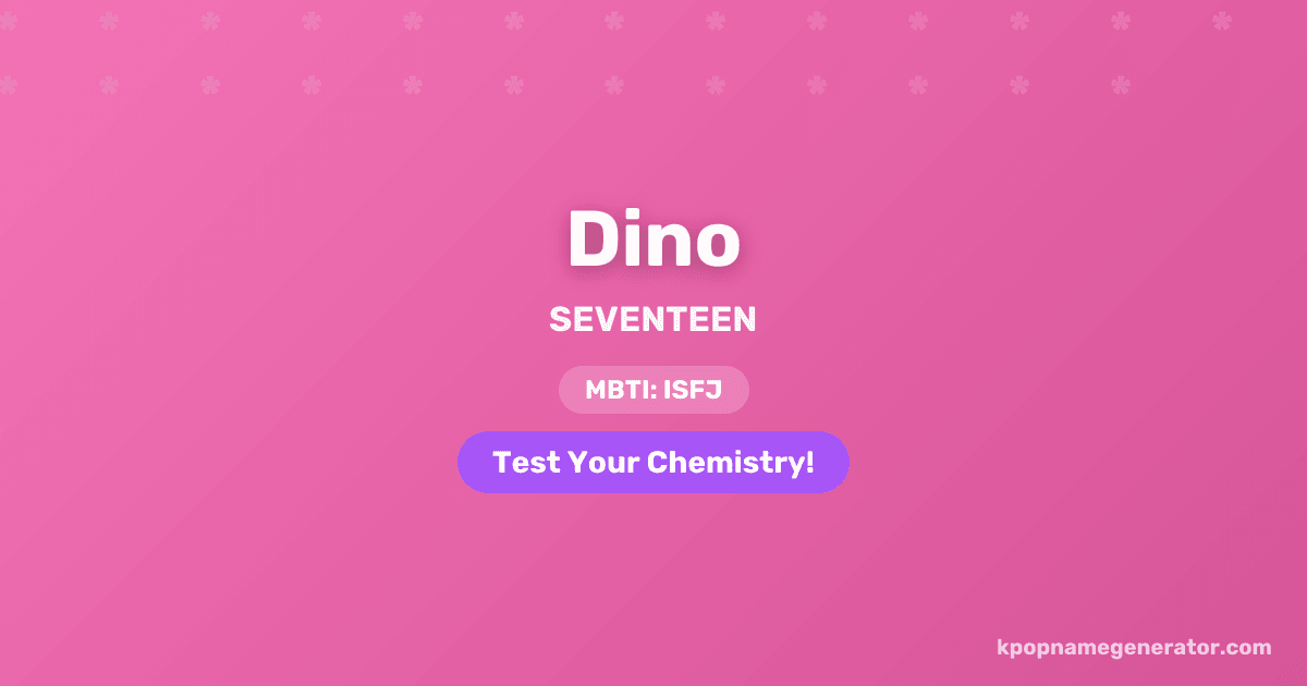 Dino Name Generator | SEVENTEEN Chemistry Test