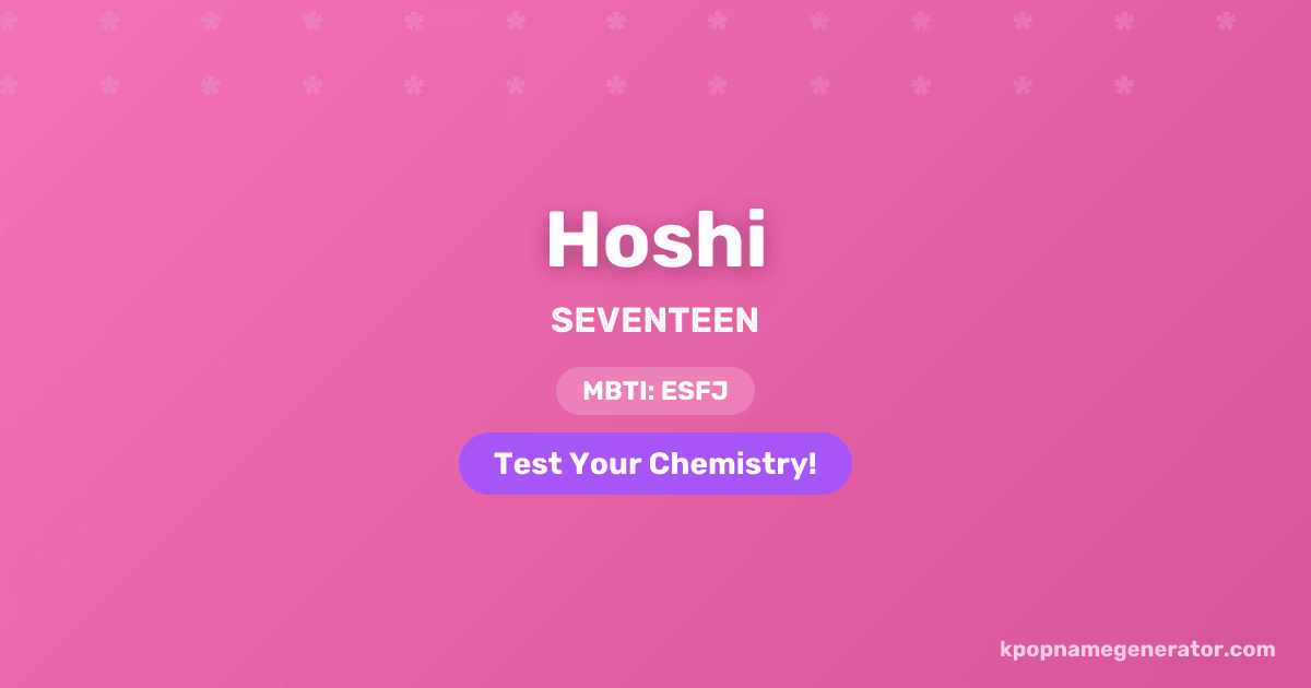 Hoshi Name Generator | SEVENTEEN Chemistry Test